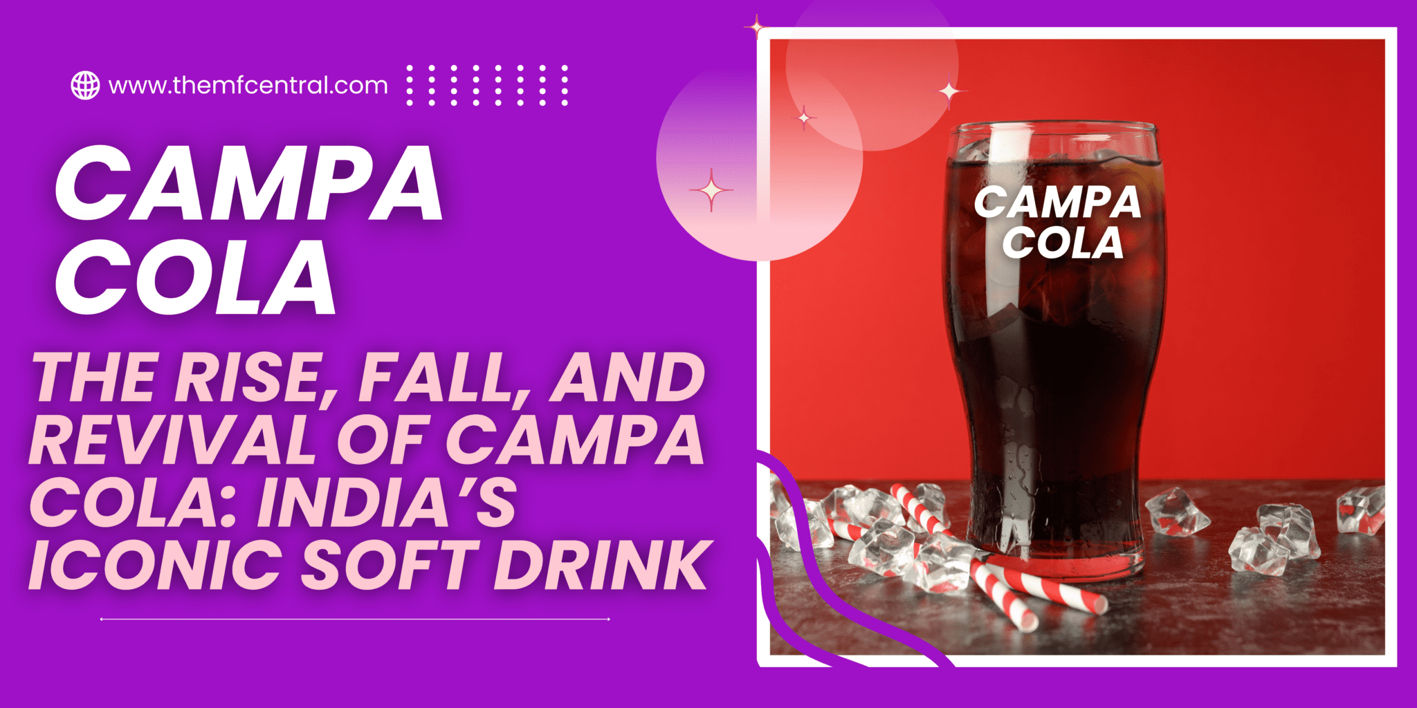 Campa Cola: The Rise, Fall, And Revival Of Campa Cola - TheMFCentral