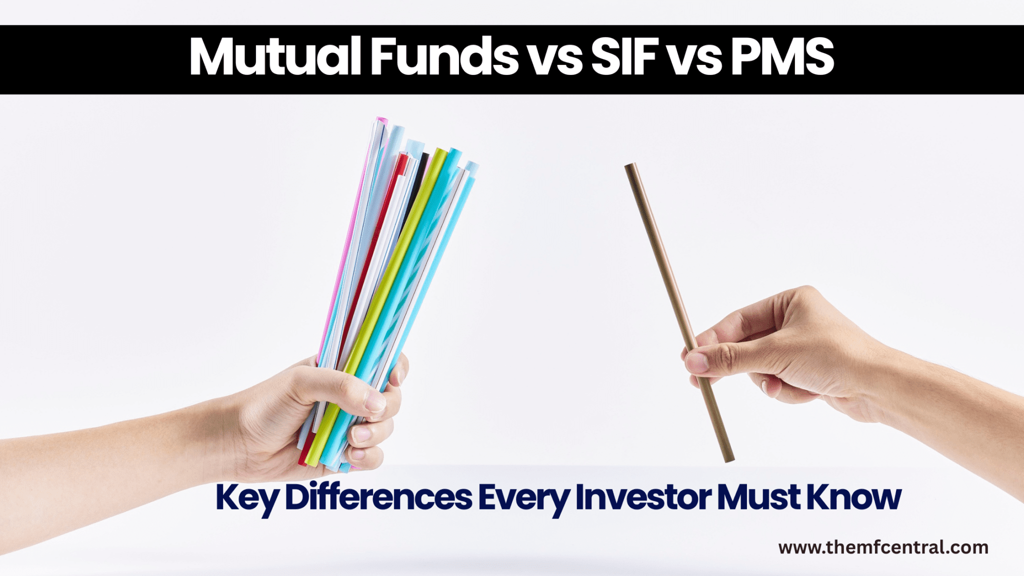 Mutual Funds Vs SIF Vs PMS - TheMFCentral