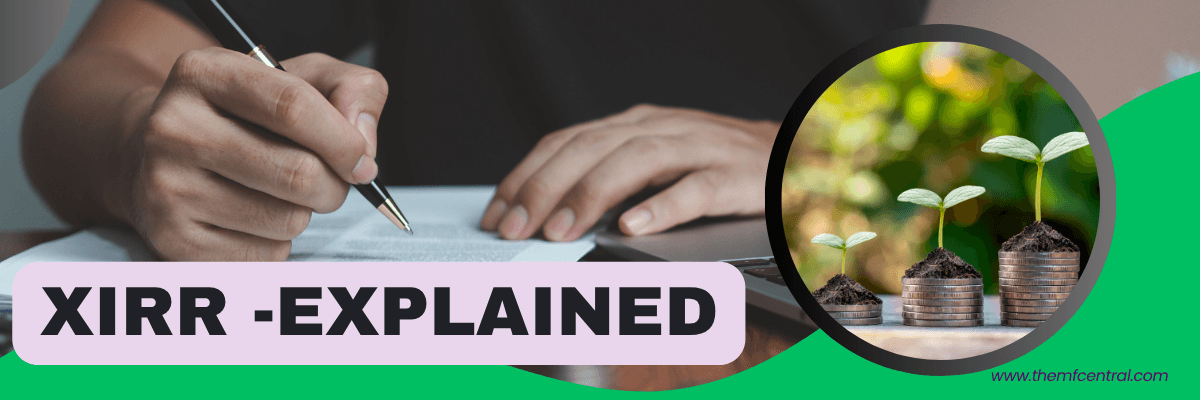 XIRR Explained: How To Measure Mutual Fund Performance - TheMFCentral